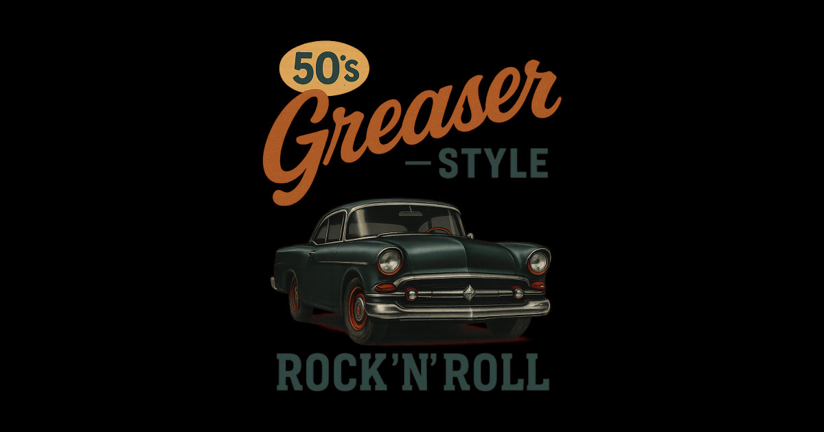 1950s Rockabilly Greaser Style – Classic 50s Rock’n’Roll Vintage Car ...