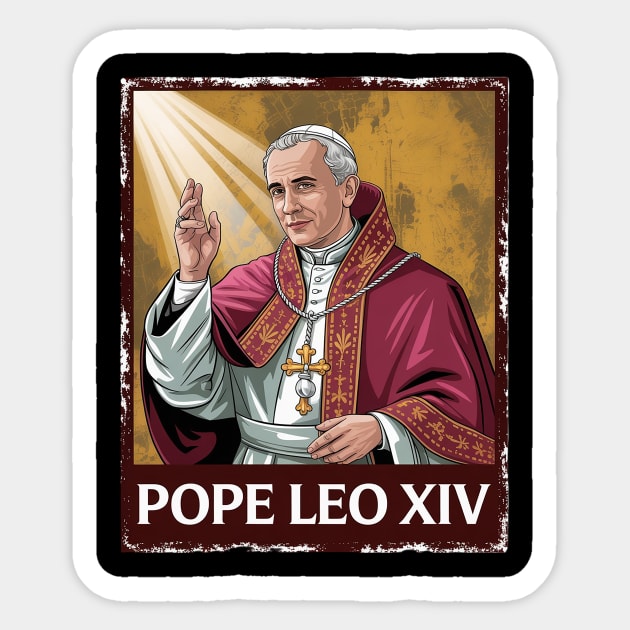 Da Pope Leo - Blessing Chicago Proud 2025 Xiv - Sticker | TeePublic