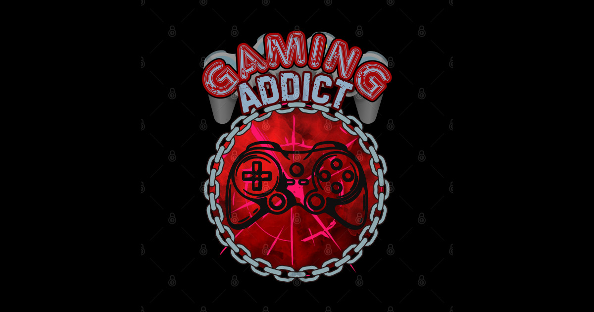 Gaming Addict - Funny Gamer - Gaming Addict - Sticker | TeePublic