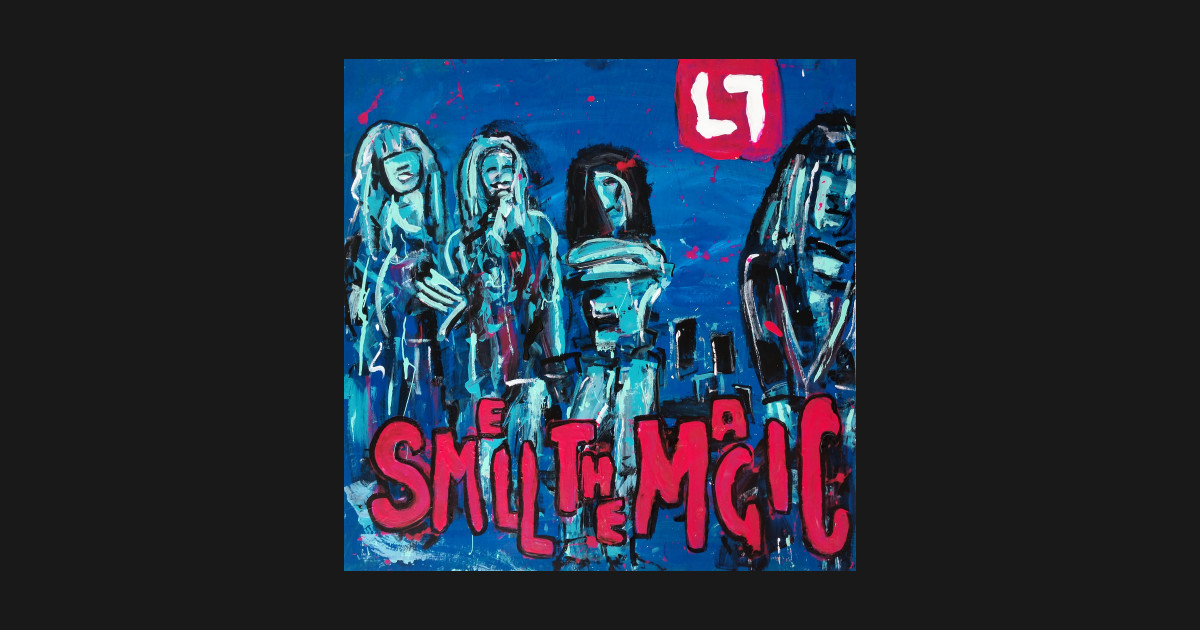 L7 - Smell the Magic - L7 Smell The Magic - T-Shirt | TeePublic