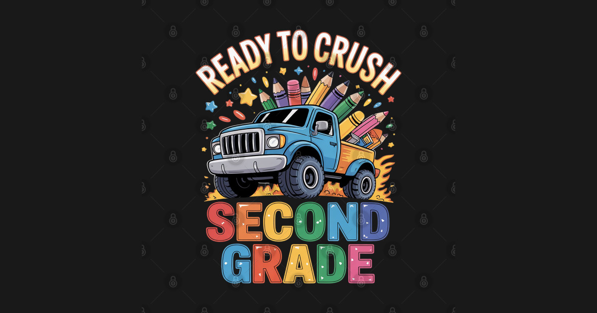 Ready To Crush Second Grade 1st Day Of School - Ready To Crush Second ...