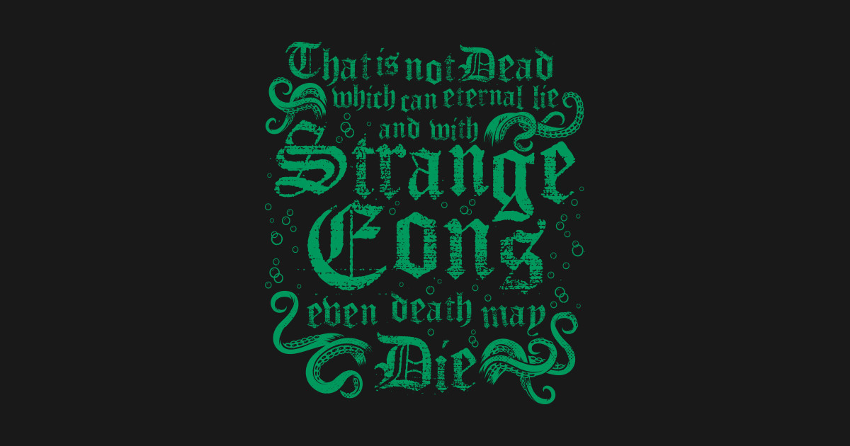 Cthulhu Strange Eons - Vintage Distressed Cosmic Horror Lovecraft Quote ...