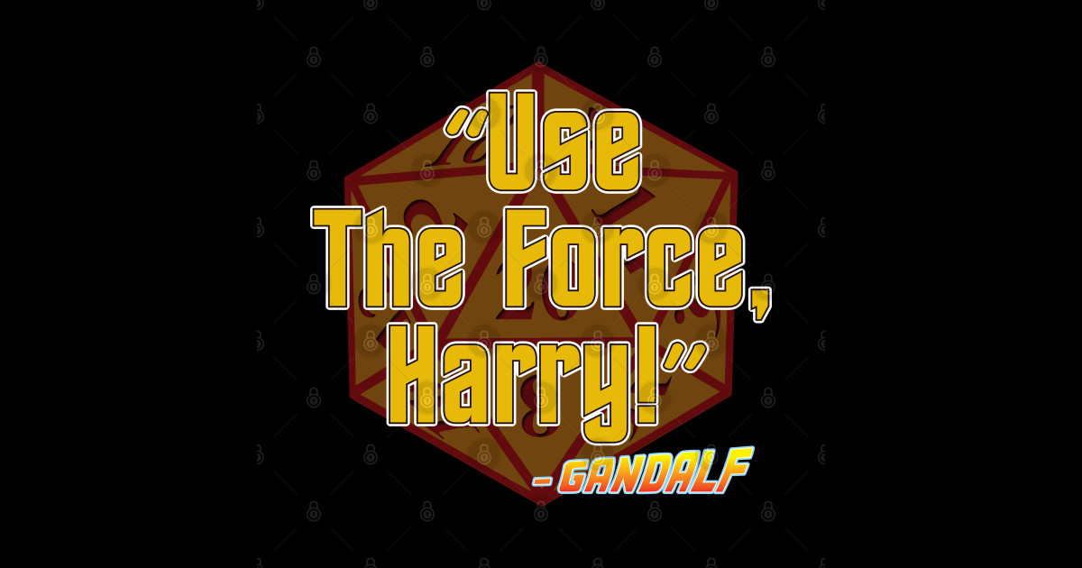 Use the Force, Harry! - Nerdy Gifts - Sticker | TeePublic