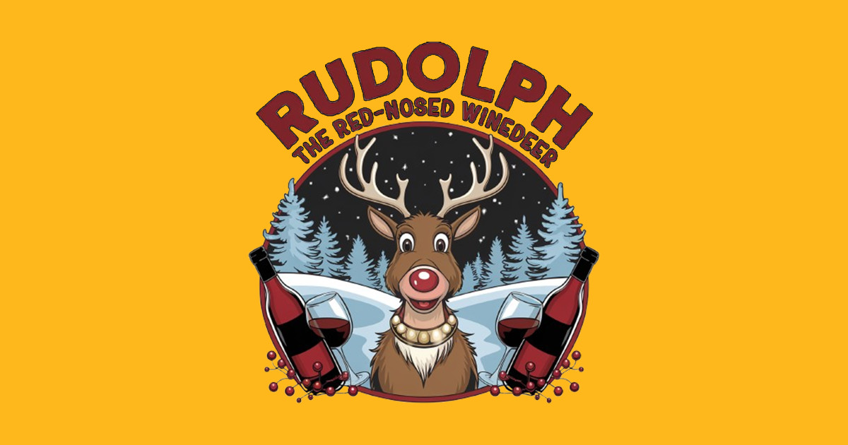Rudolph the Red-Nosed Winedeer - Rudolph The Red Nosed Reindeer - T ...