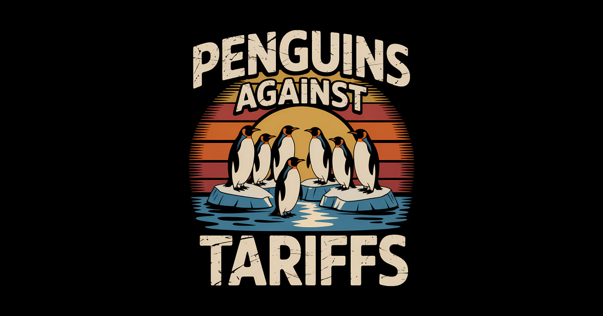 Funny Penguins Against Tariffs Anti Tariffs Penguins Lovers - Anti ...