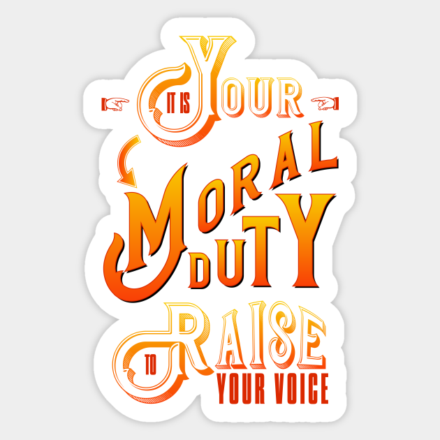 Moral Duty - Morality - Sticker | TeePublic