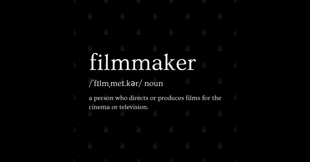 Filmmaker - Definition - Filmmaker - Sticker | TeePublic