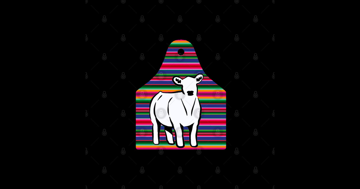 Serape Ear Tag - Cow - NOT FOR RESALE WITHOUT PERMISSION - Serape ...