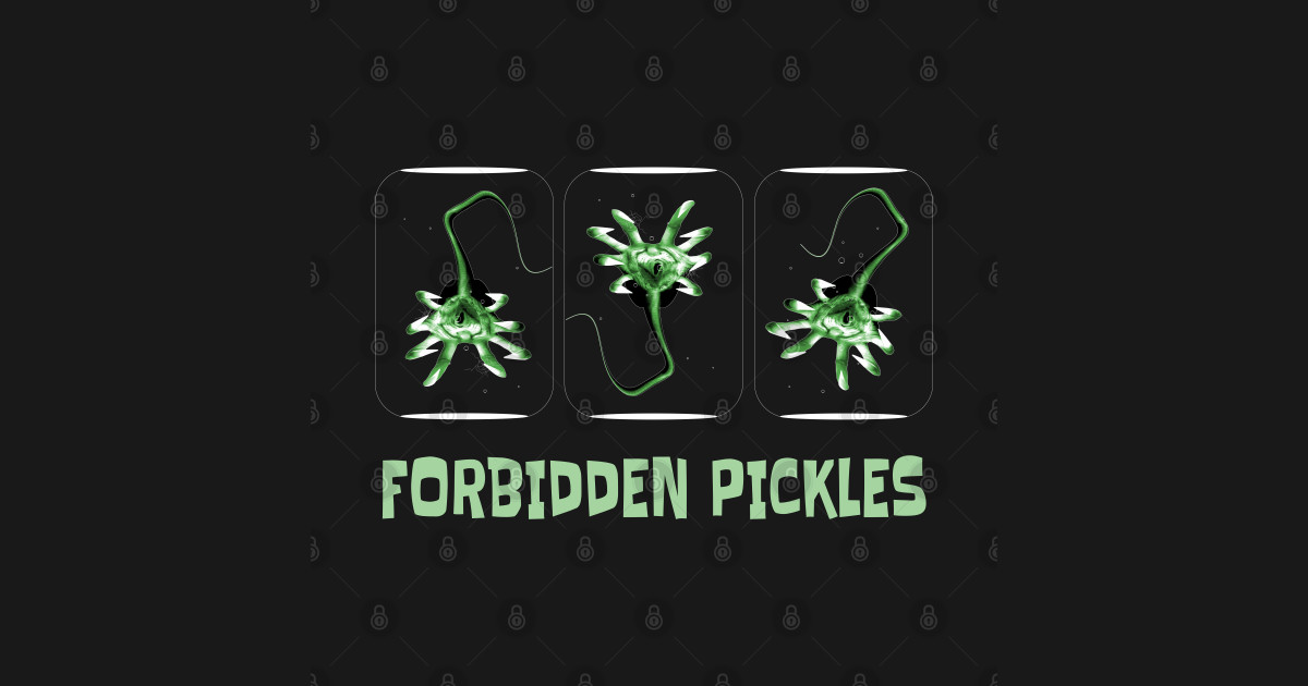 FORBIDDEN PICKLES (Aliens 1986 parody print) - Facehugger - T-Shirt ...