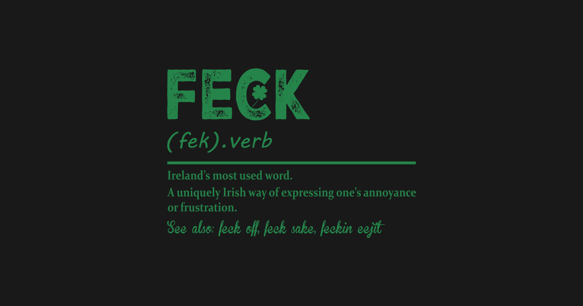 Feck Irish Definition, Irish Shamroc - Irish Sayings Happy St Patricks ...