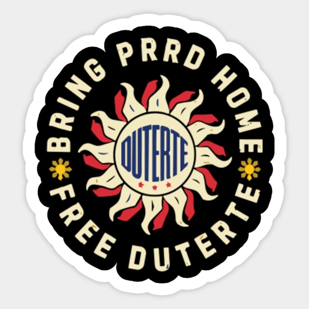 Bring PRRD Home Support, I Stand With Duterte Free PRRD Support DU30 ...