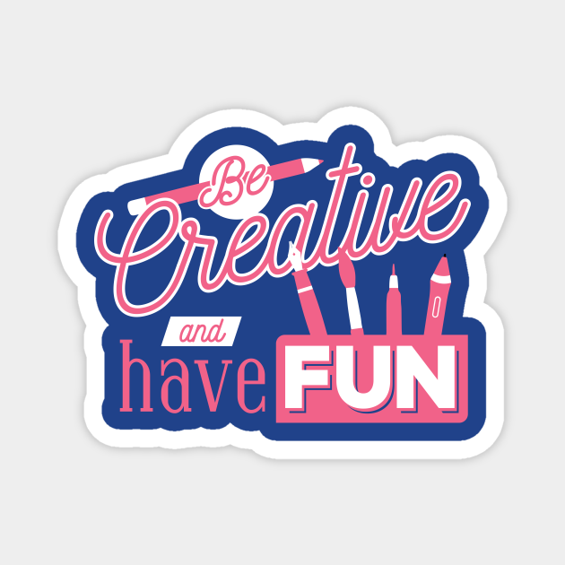 Be Creative and Have Fun // Cute Art Teacher Word Art - Be Creative ...