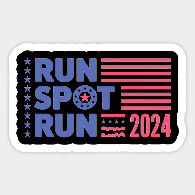 RUN SPOT RUN 2024 - AMERICA - Run Spot Run - Sticker | TeePublic
