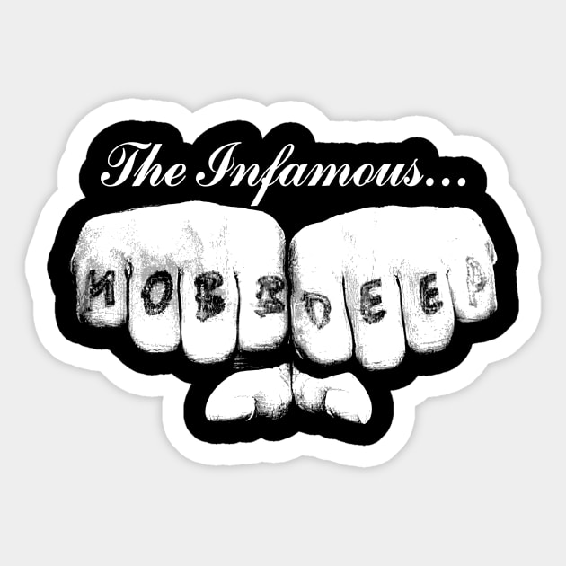Infamous Mobb Deep - Mobb Deep - Sticker | TeePublic
