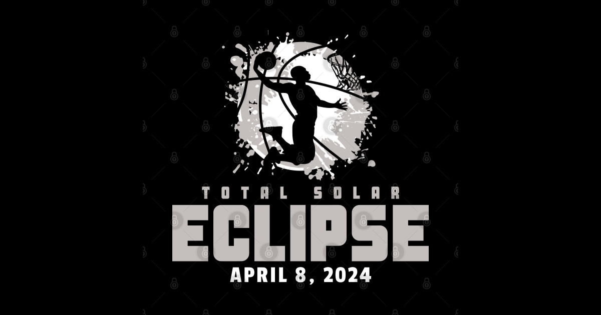 Total Solar Eclipse 2024 Basketball - Eclipse 2024 - Posters and Art ...