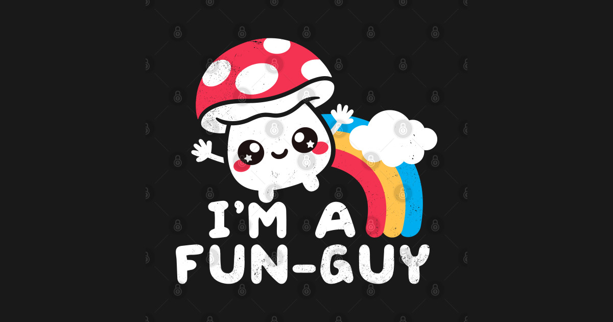 I'm a fun guy - Fun Guy - T-Shirt | TeePublic