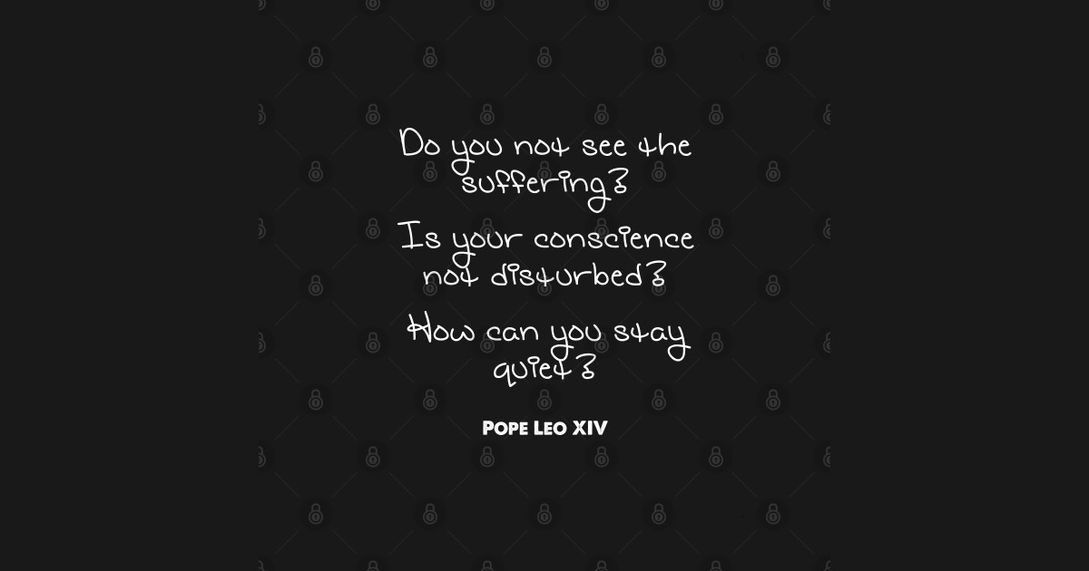 Pope Leo XIV: Pope Quote - Pope Leo Xiv - T-Shirt | TeePublic