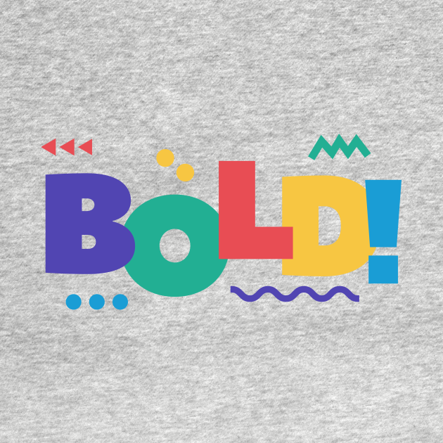 Bold Design - Bold - Long Sleeve T-Shirt | TeePublic