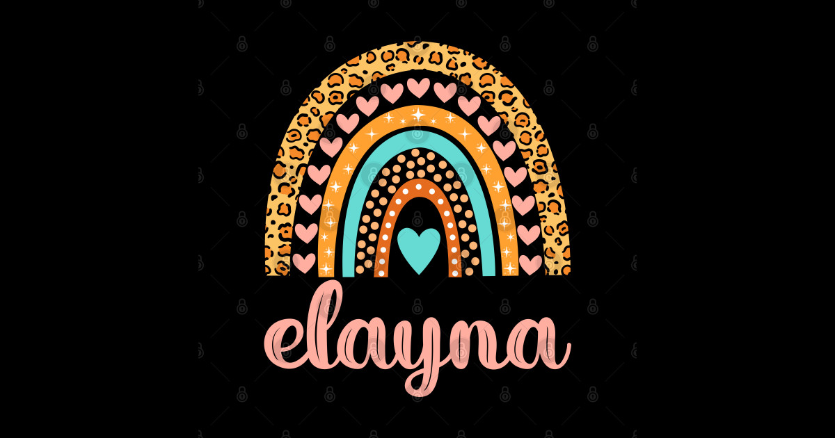 Elayna Name Elayna Birthday - Elayna - T-Shirt | TeePublic