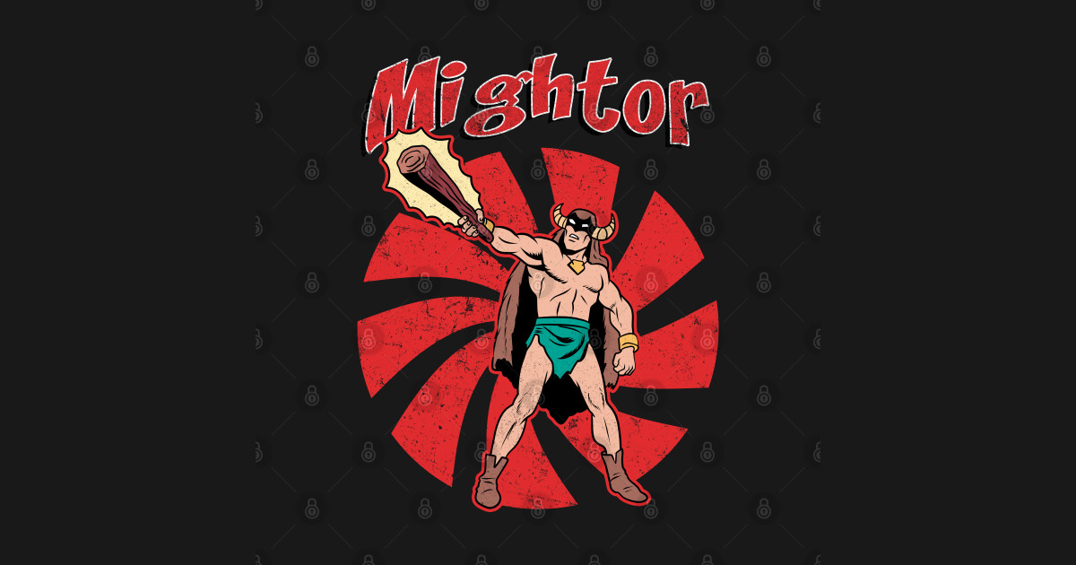 Vintage Mighty Mightor - Mighty Mightor - T-Shirt | TeePublic