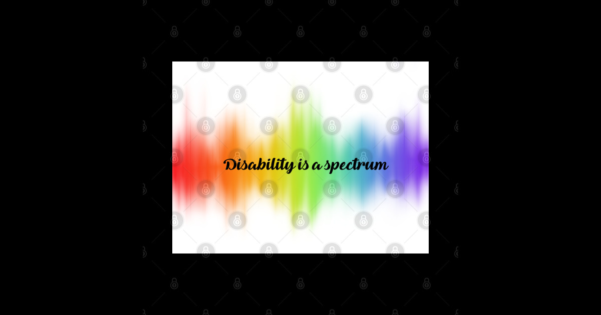 Disability is a spectrum - Disabled - Sticker | TeePublic