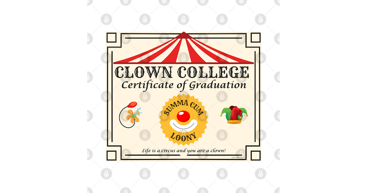 Clown College Certificate of Graduation - Clowns - T-Shirt | TeePublic