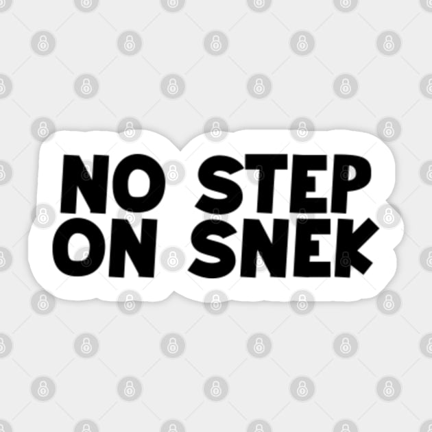 No step on snek - Funny - Sticker | TeePublic
