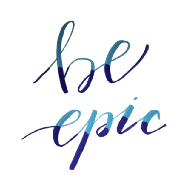 Be Epic - Epic - Crewneck Sweatshirt | TeePublic