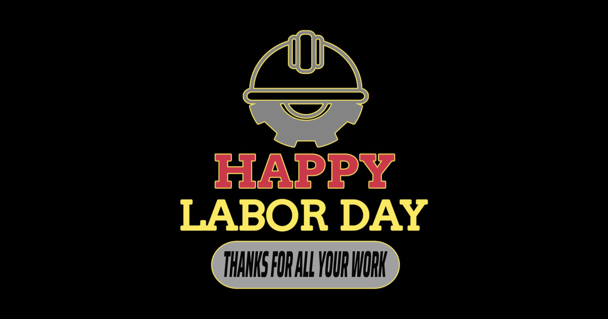 labor day holiday-Happy Labor Day- Labor Day - Labor Day Holiday - Pin ...