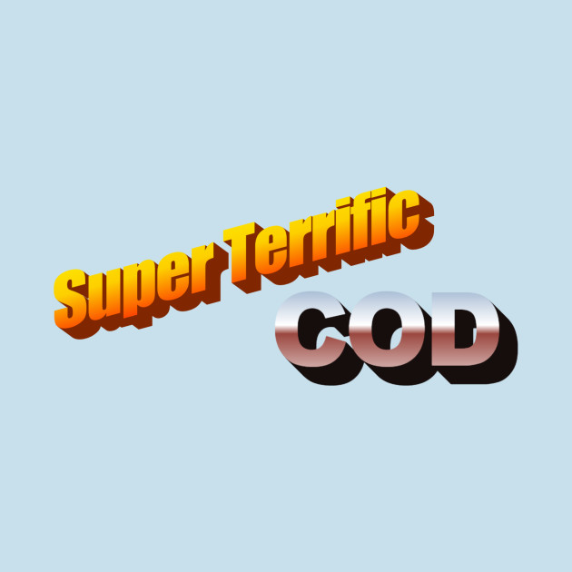 Super Terrific COD - Cod - T-Shirt sold by Bruno Vasconcelos | SKU ...