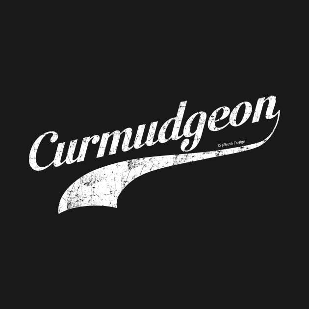 Curmudgeon (Salty, Grumpy Old Man) - Curmudgeon - T-Shirt | TeePublic