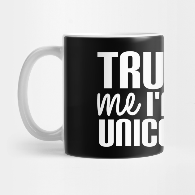 Cute Trust Me I'm A Unicorn Cat Kitty Unicorn - Trust Me Im A Unicorn ...