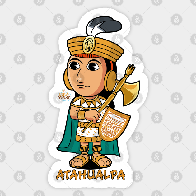 Inka Atahualpa - Incas - Sticker | TeePublic