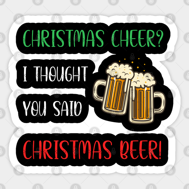 Christmas Beer Christmas Cheer Most Wonderful Holiday - Christmas Beer ...