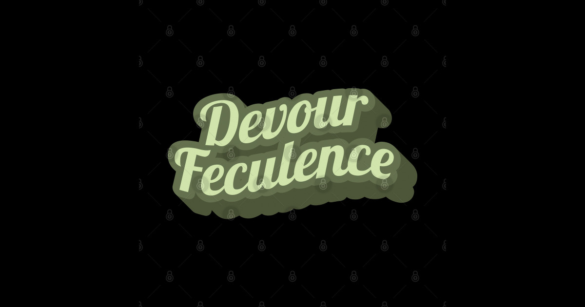 Devour Feculence Vintage Retro - Geeky Humor - Sticker | TeePublic