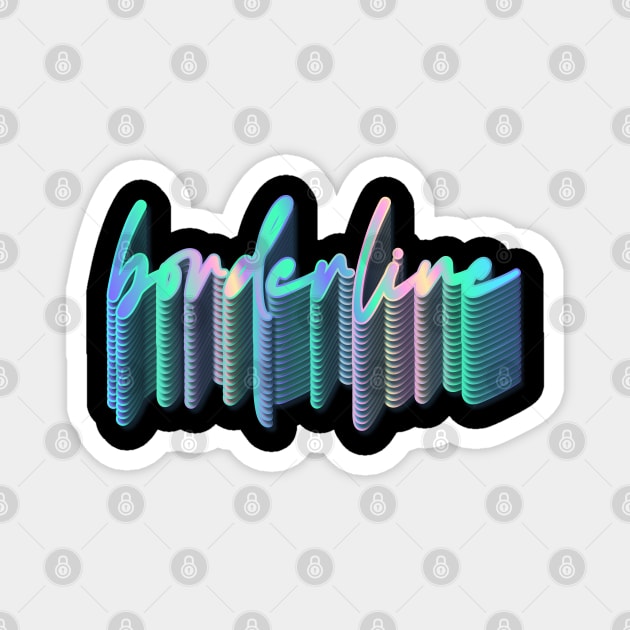 Borderline //// Retro 80s Aesthetic - Borderline - Magnet | TeePublic