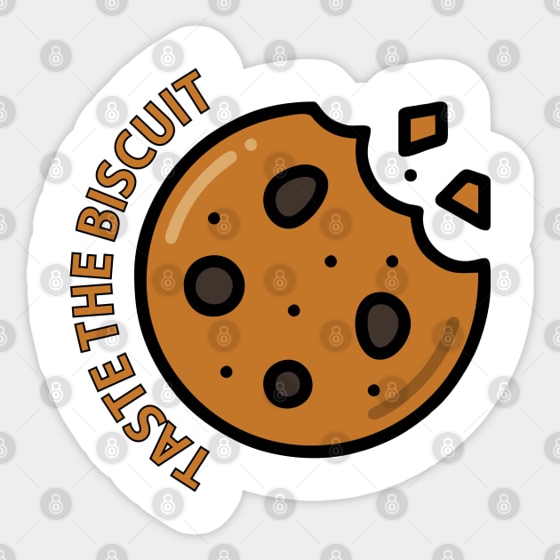 Taste the Biscuit - Tastethebiscuit - Sticker | TeePublic