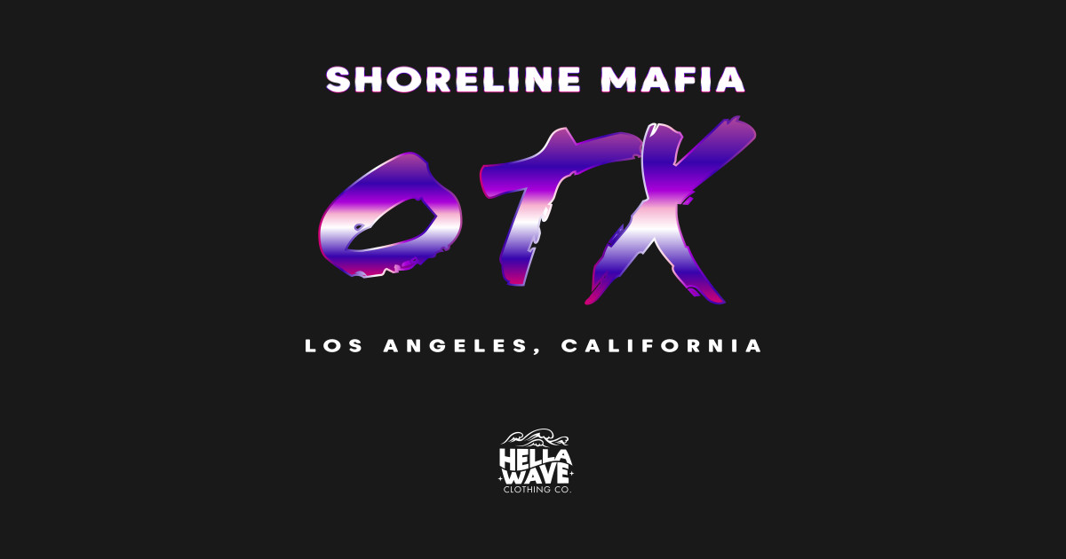 Shoreline Mafia x OTX x Los Angeles - Rapper - T-Shirt | TeePublic