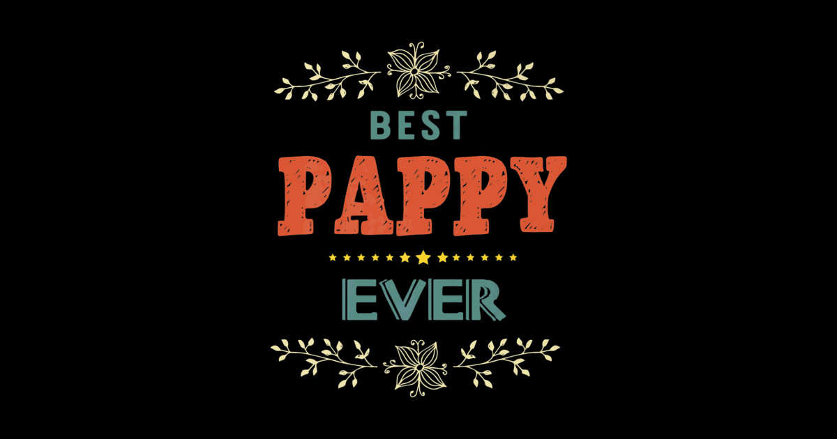 Best Pappy Ever Farther Day - Father Day - Sticker | TeePublic