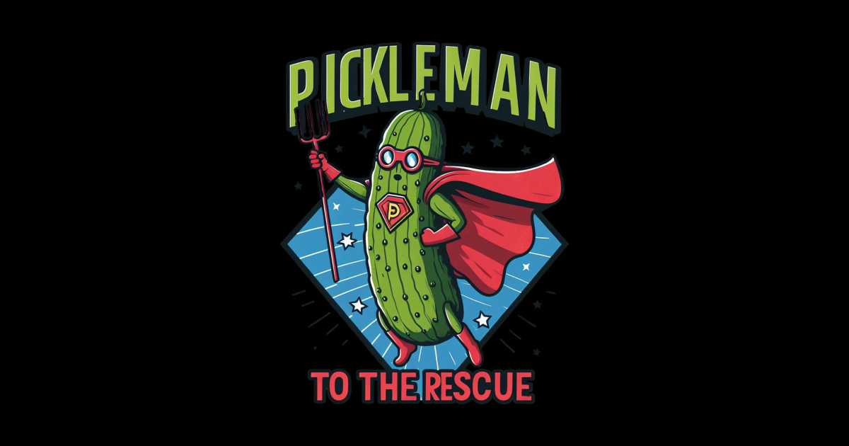 Pickleman To the Rescue Pickleball Pickle Humor - Pickleman To The ...