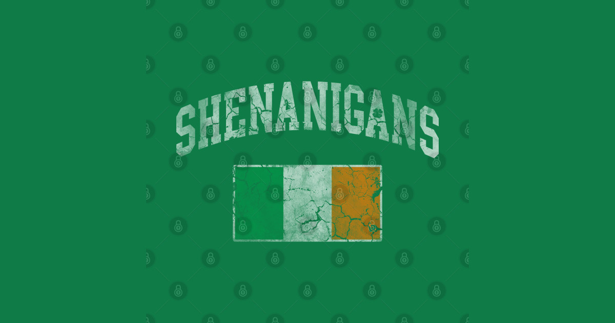 Shenanigans Irish Flag Ireland St Patrick's Day - Shenanigans - T-Shirt ...