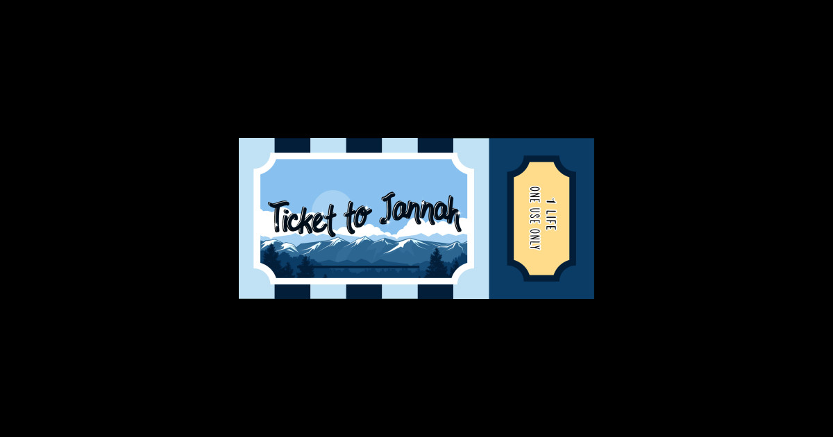 Ticket To Jannah - Ticket To Jannah - Sticker | TeePublic