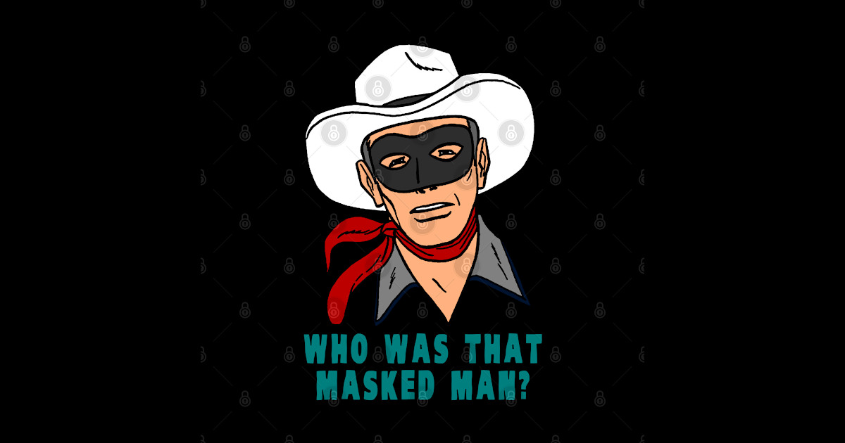 Lone Ranger: Who Was That Masked Man? - Lone Ranger - Sticker | TeePublic