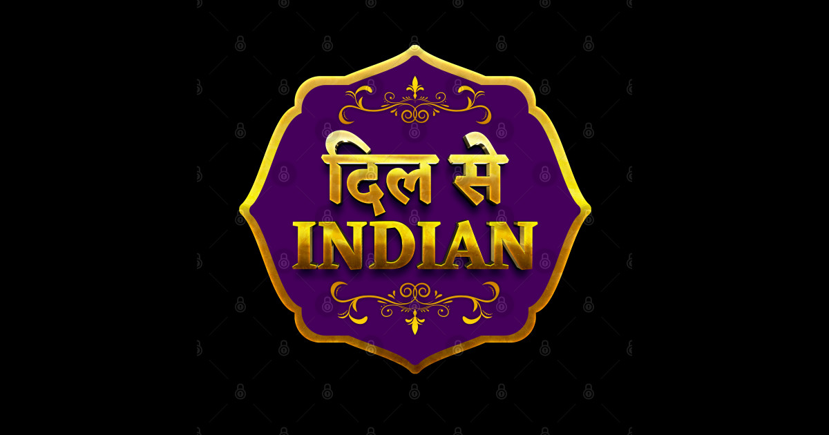 Dil se Indian - Royal Indian Lover - India - I Love India - unique ...