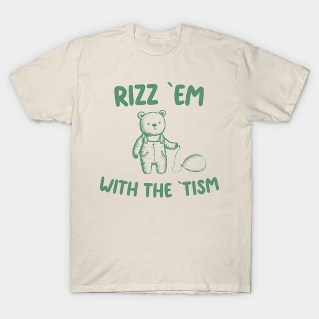 Rizz Em With The Tism Funny Bear Meme Rizz Retro Graphic - Rizz Em With ...