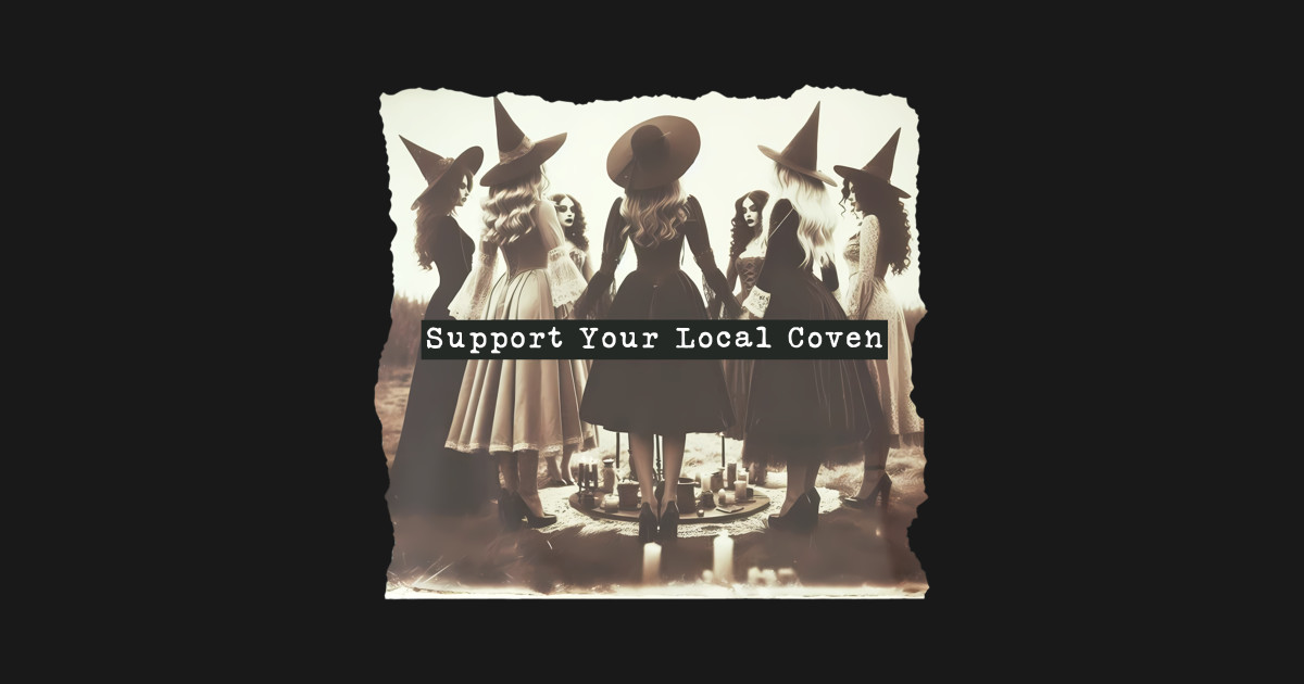Support Your Local Coven, Retro Witch Halloween - Retro Witch Halloween ...
