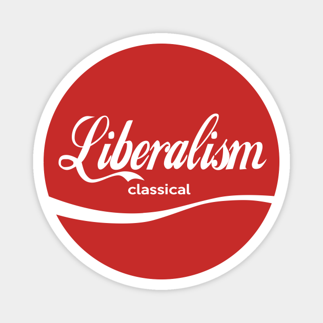 Classical Liberalism - Classical Liberal - Magnet | TeePublic