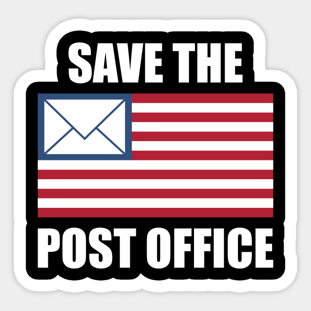 Save The Post Office 2020 USA - Save The Post Office - Sticker | TeePublic