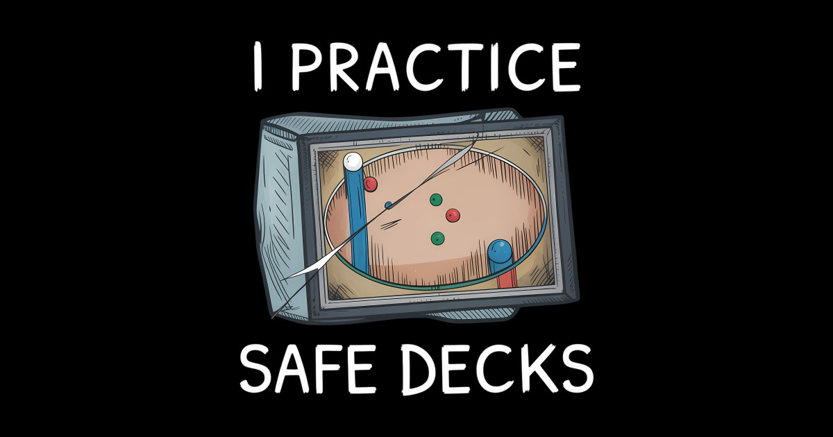 I Practice Safe Deckss Funny - Funny Sayings - Sticker | TeePublic