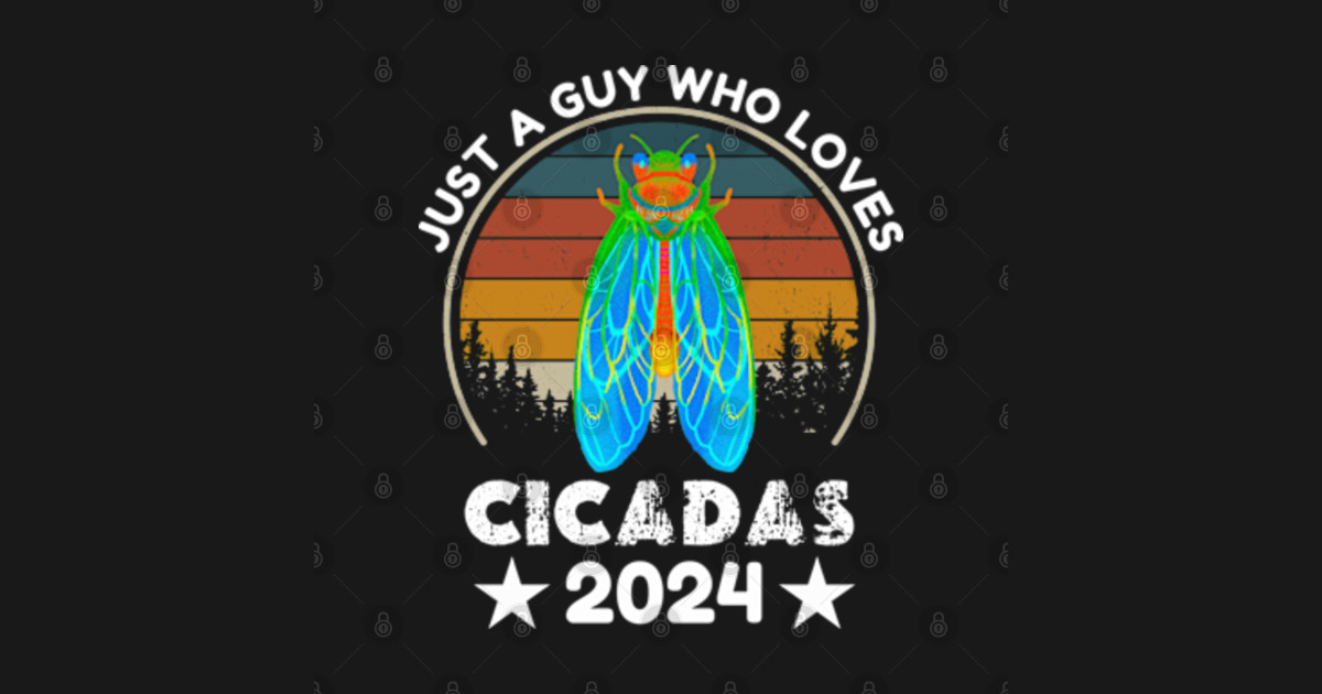 just a guy who loves cicadas - Cicadas - T-Shirt | TeePublic